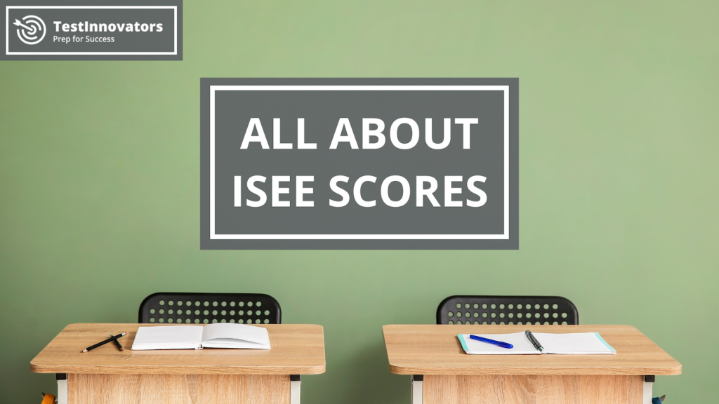All About ISEE Scores - Test Innovators