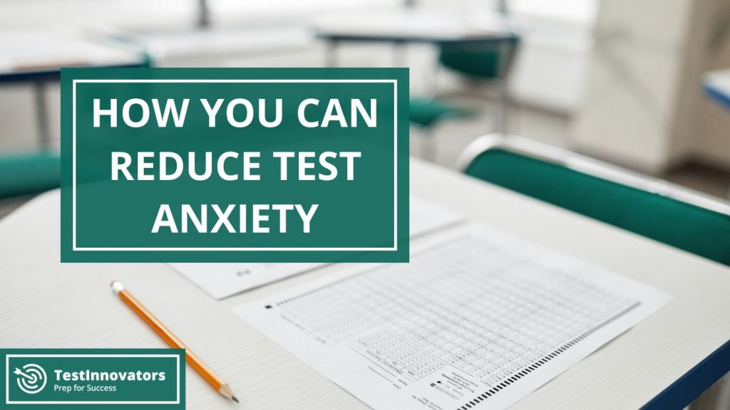 How You Can Reduce Test Anxiety - Test Innovators