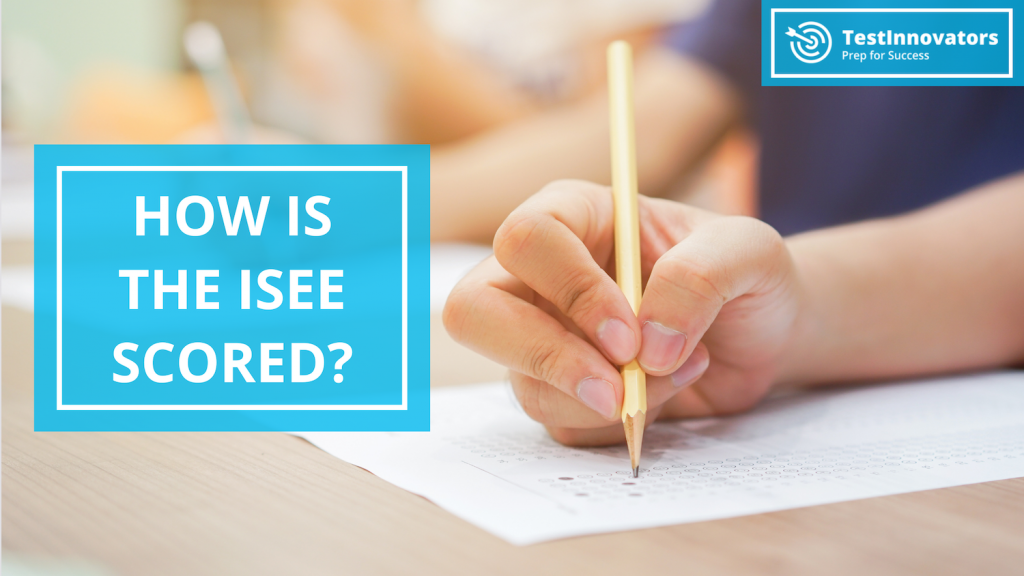 How is the ISEE Scored? - Test Innovators