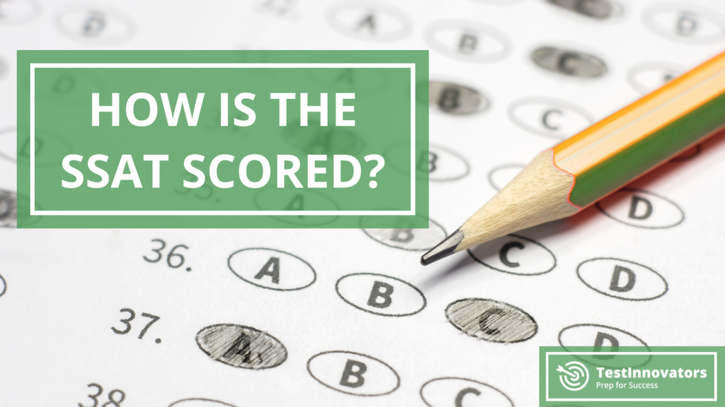 How is the SSAT Scored? - Test Innovators