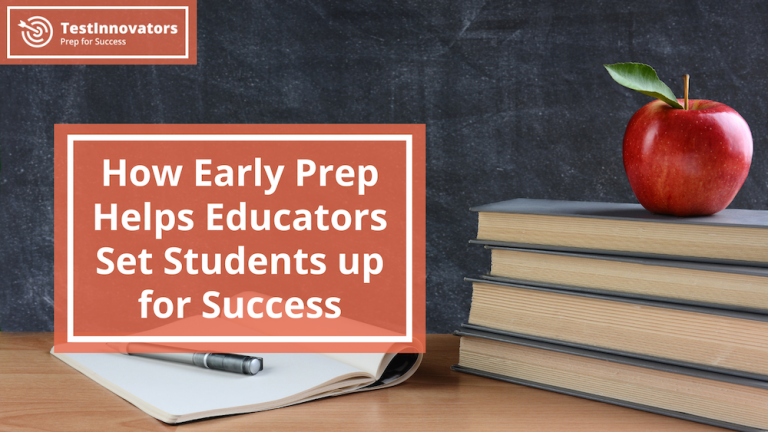 How Early Prep Helps Educators Set Students up for Success - Test ...