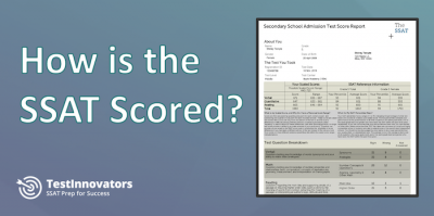 How is the SSAT Scored? - Test Innovators