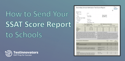 How to Send Your SSAT Score Report to Schools - Test Innovators
