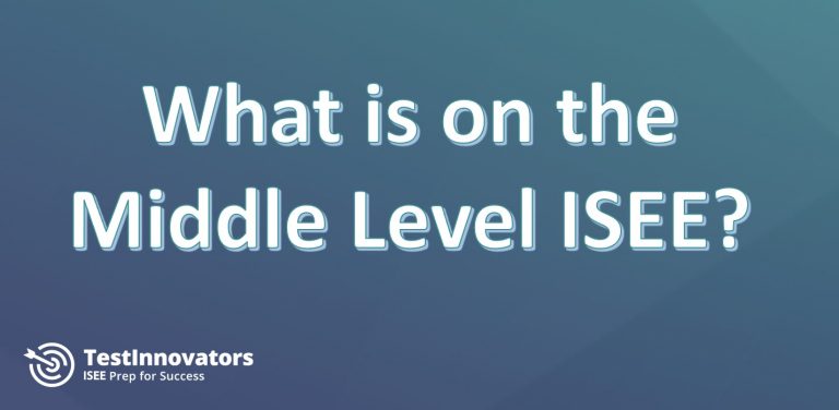 What is on the Middle Level ISEE? - Test Innovators