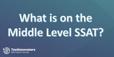 What is on the Middle Level SSAT? - Test Innovators