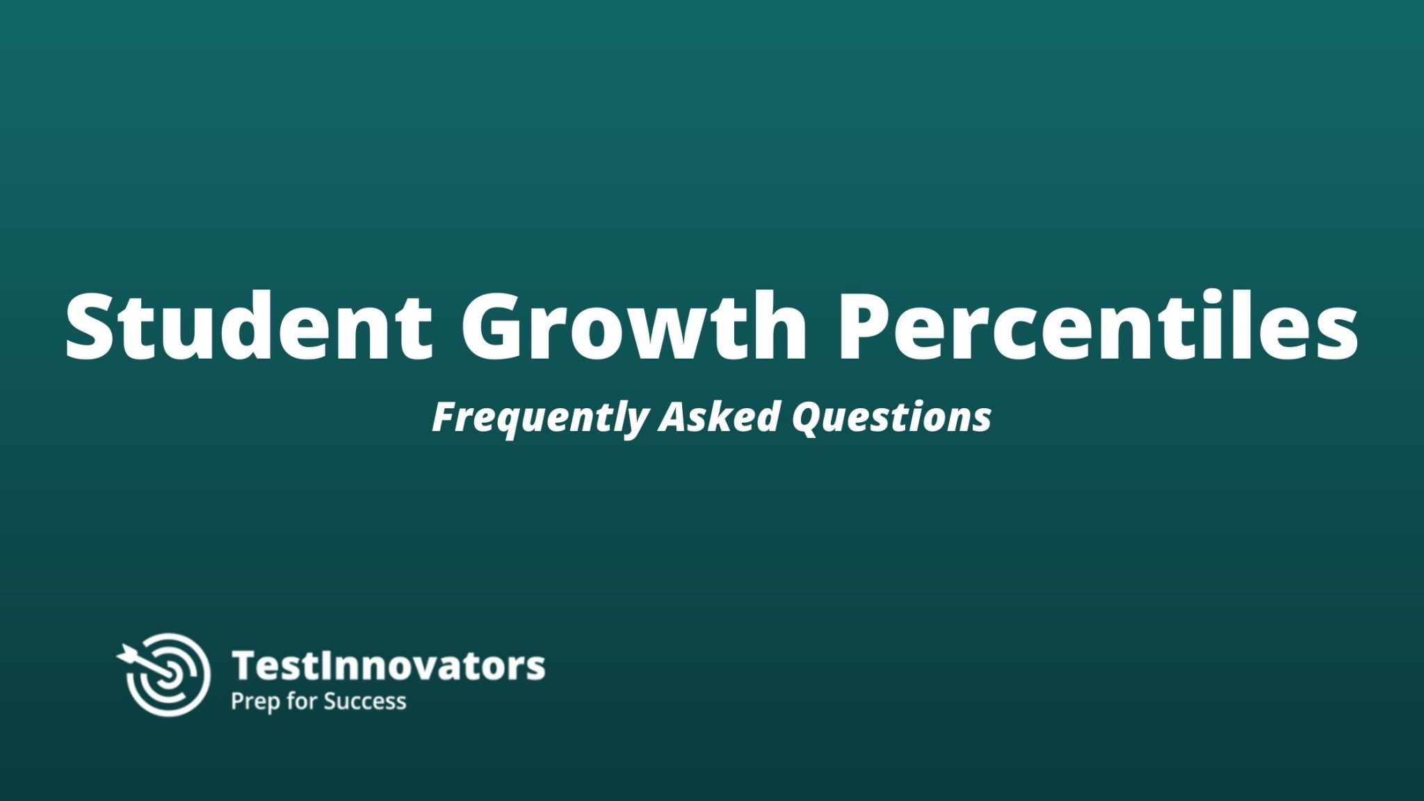 Student Growth Percentiles - FAQ - Test Innovators