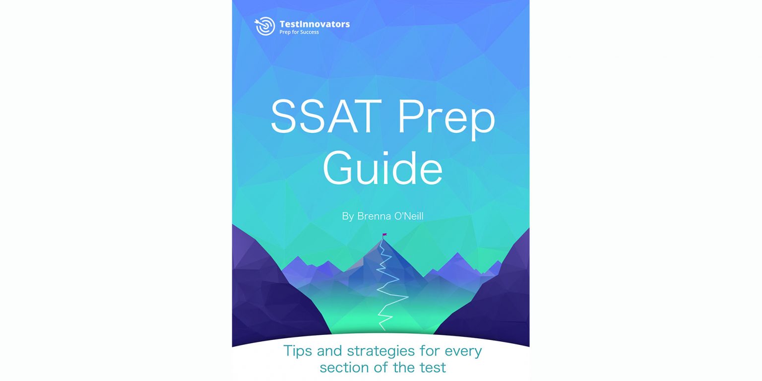 SSAT Prep Guide 2025: Your Roadmap to Success - Test Innovators