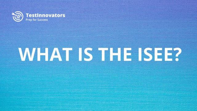 What is the ISEE? - Test Innovators