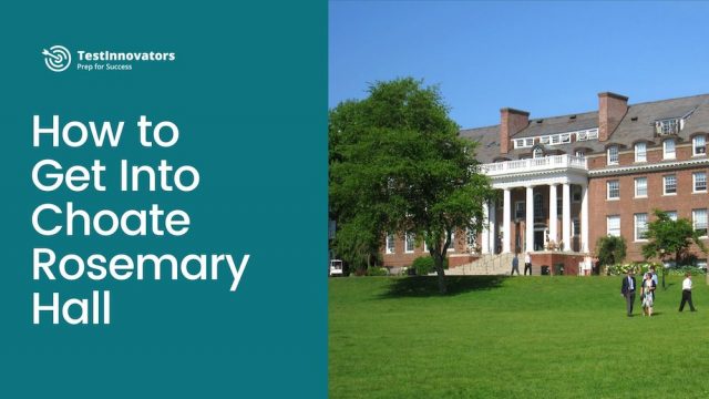 How to Get Into Choate Rosemary Hall - 91猎奇