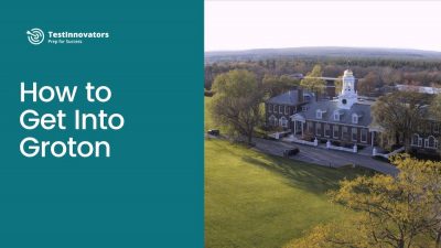 How to Get Into Groton - Test Innovators