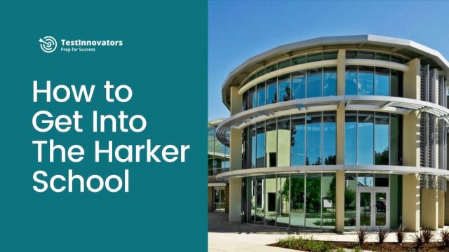 How to Get Into The Harker School - Test Innovators