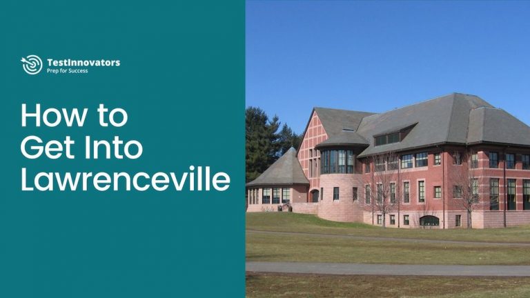 How to Get Into The Lawrenceville School - Test Innovators