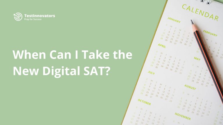 When Can I Take the New Digital SAT? - Test Innovators