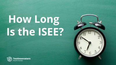 How Long Is the ISEE? - Test Innovators