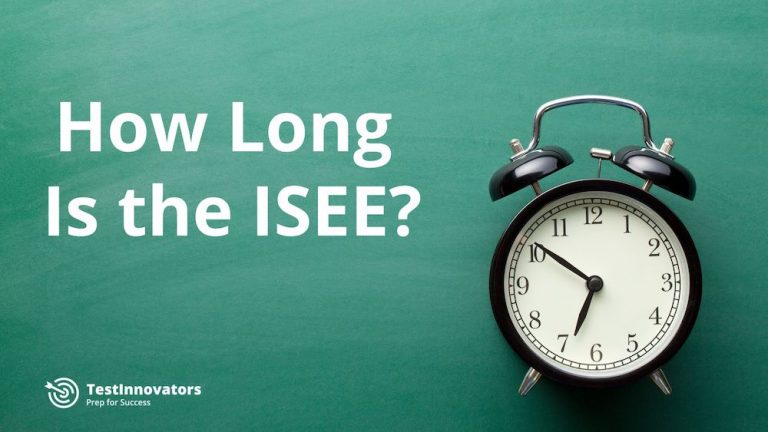 How Long Is the ISEE? - Test Innovators