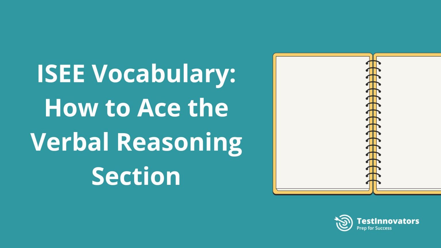 ISEE Vocabulary: How to Ace the Verbal Reasoning Section - Test Innovators
