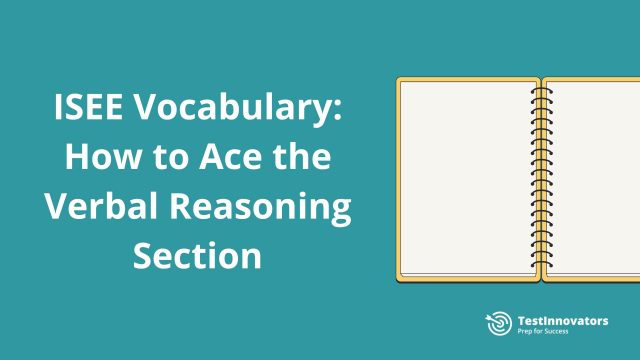 ISEE Vocabulary: How to Ace the Verbal Reasoning Section - Test Innovators