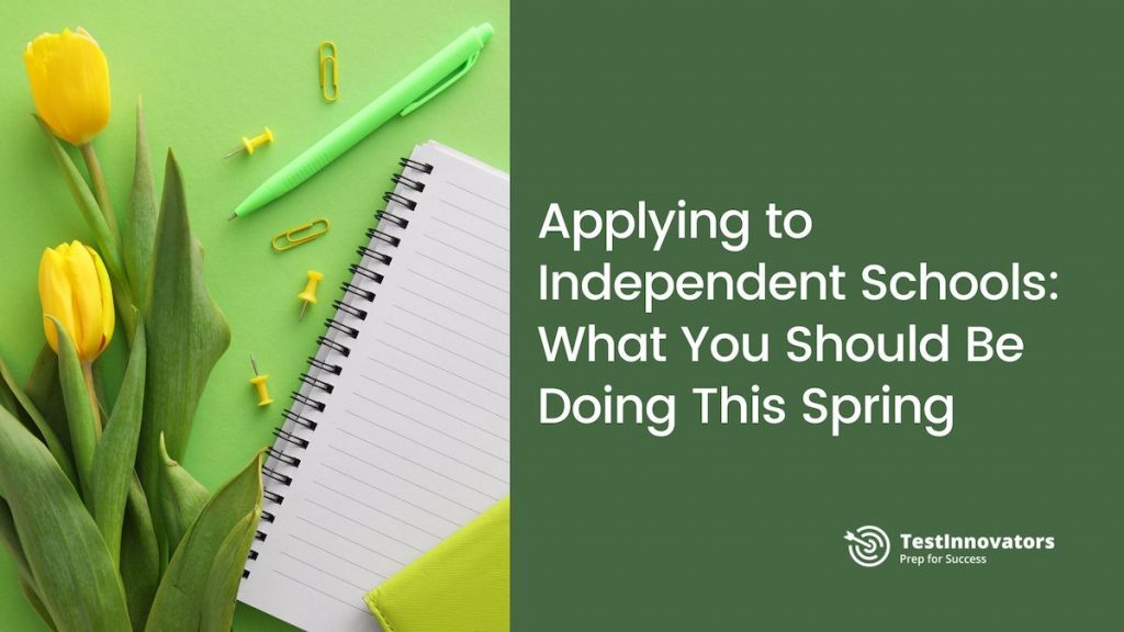 Applying to Independent Schools: Spring Newsletter - Test Innovators