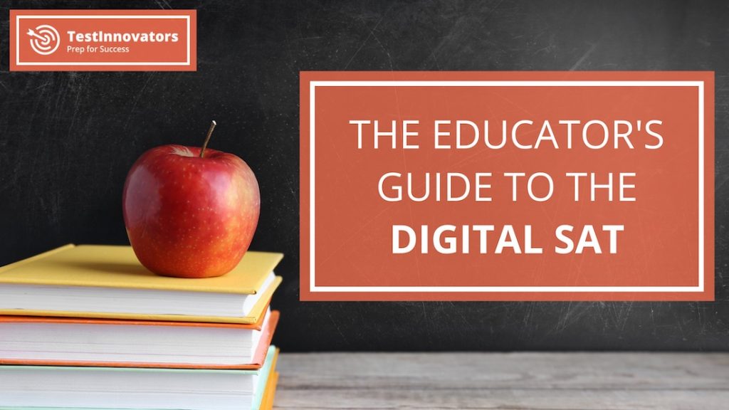 Educator's Guide to the Digital SAT - Test Innovators