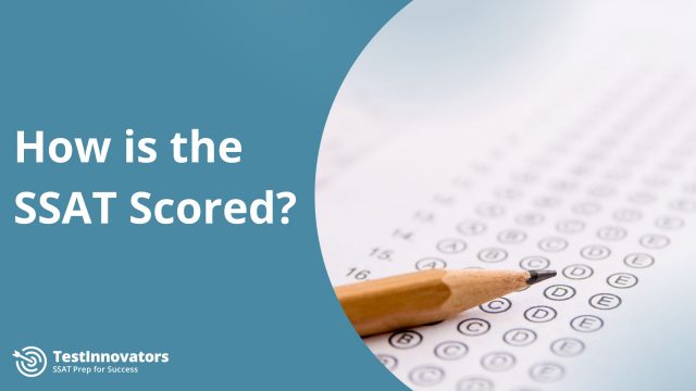 How is the SSAT Scored? - Test Innovators