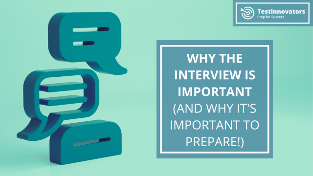 Why the Interview is Important (And Why It's Important to Prepare ...