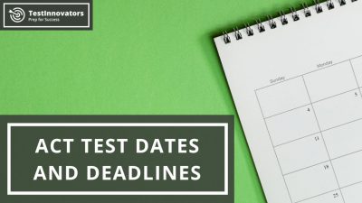 ACT Test Dates and Registration Deadlines 2025-2026 - Test Innovators