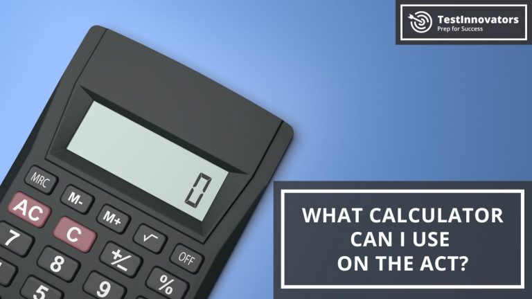 What Calculator Can I Use on the ACT? - Test Innovators