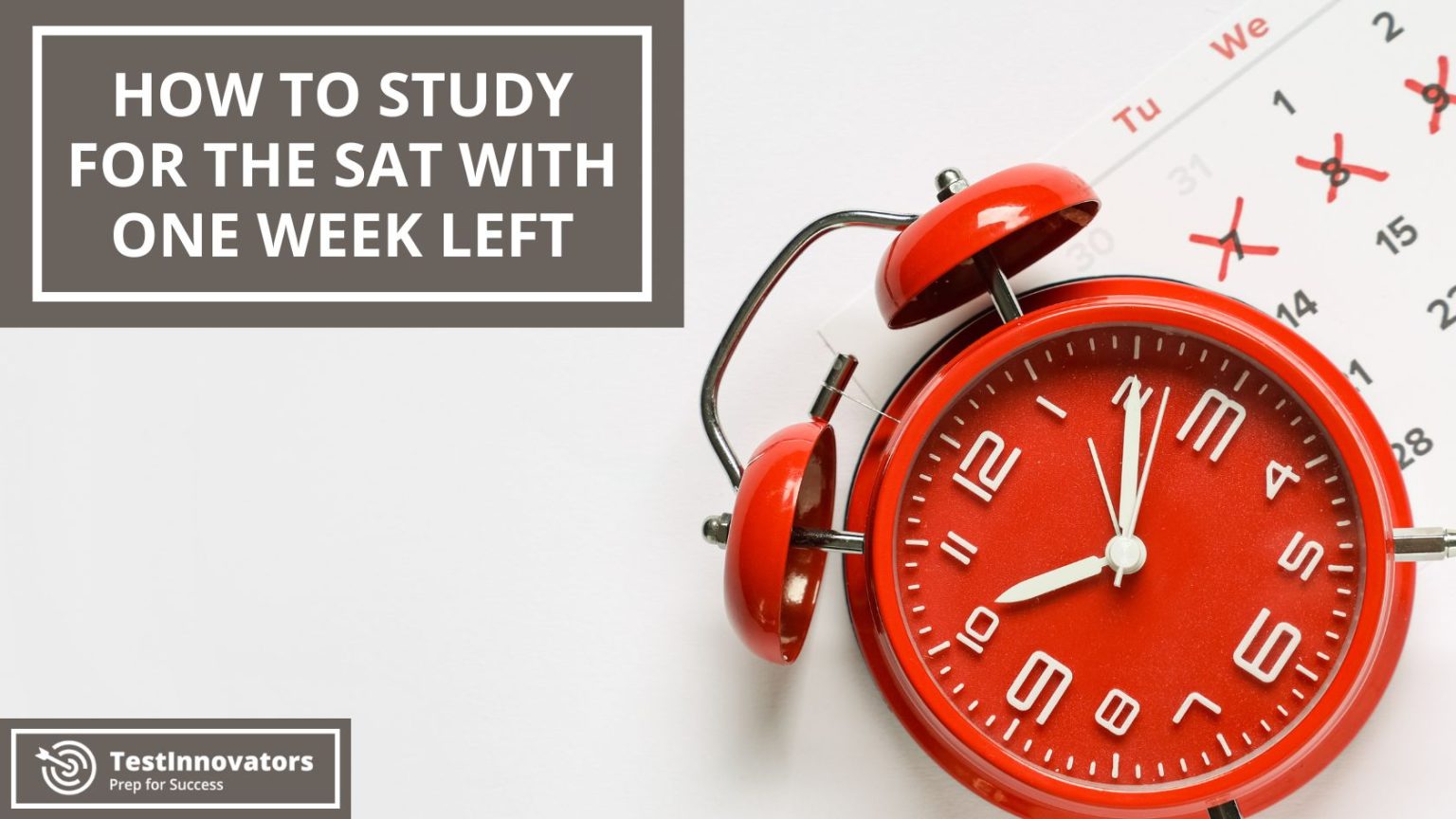 How to Study for the SAT With One Week Left (If You Haven’t Started ...