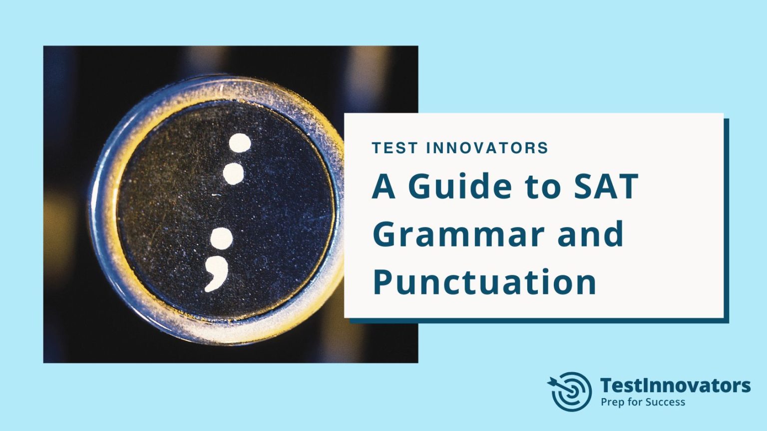 A Guide to Digital SAT Grammar and Punctuation - Test Innovators