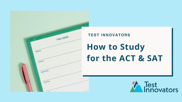How to Study for the ACT and SAT - Test Innovators